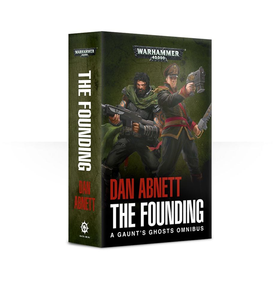 Black Library - Gaunt's Ghosts: The Founding The Omnibus